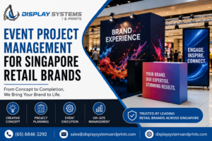 Event Project Management for Singapore Retail Brands | Display Systems ...